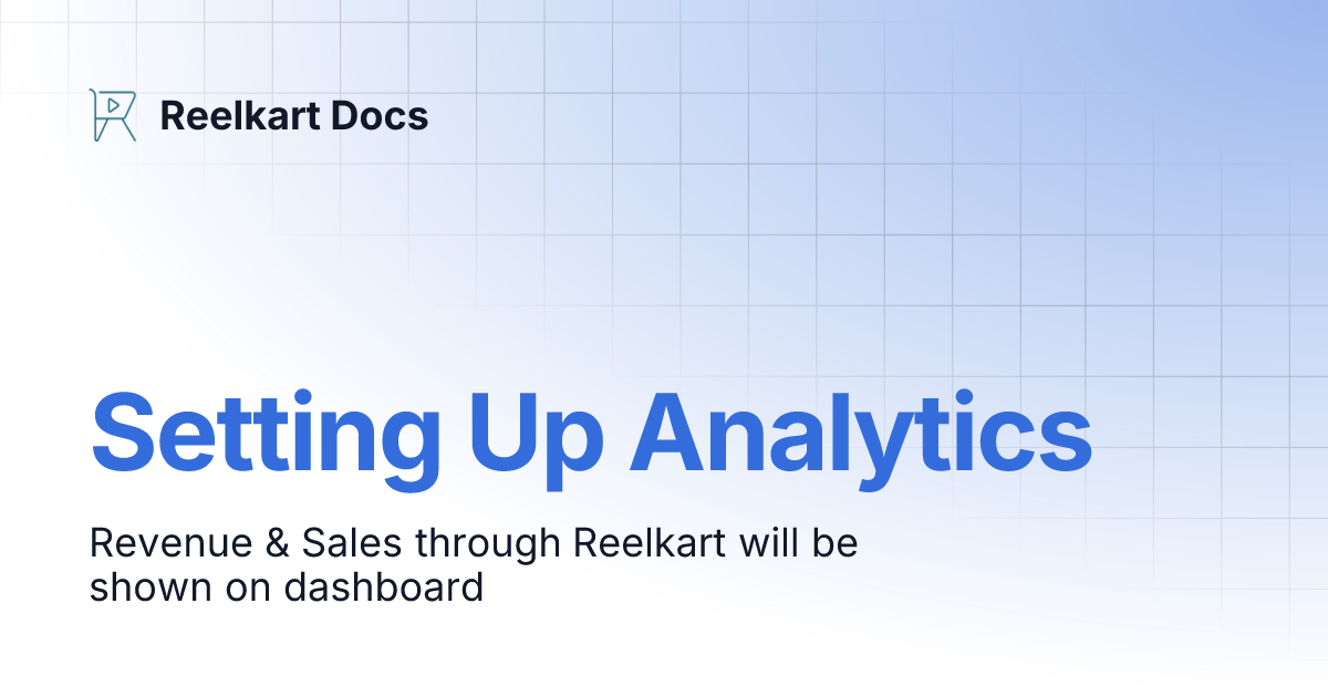 Setting Up Analytics | Reelkart Docs